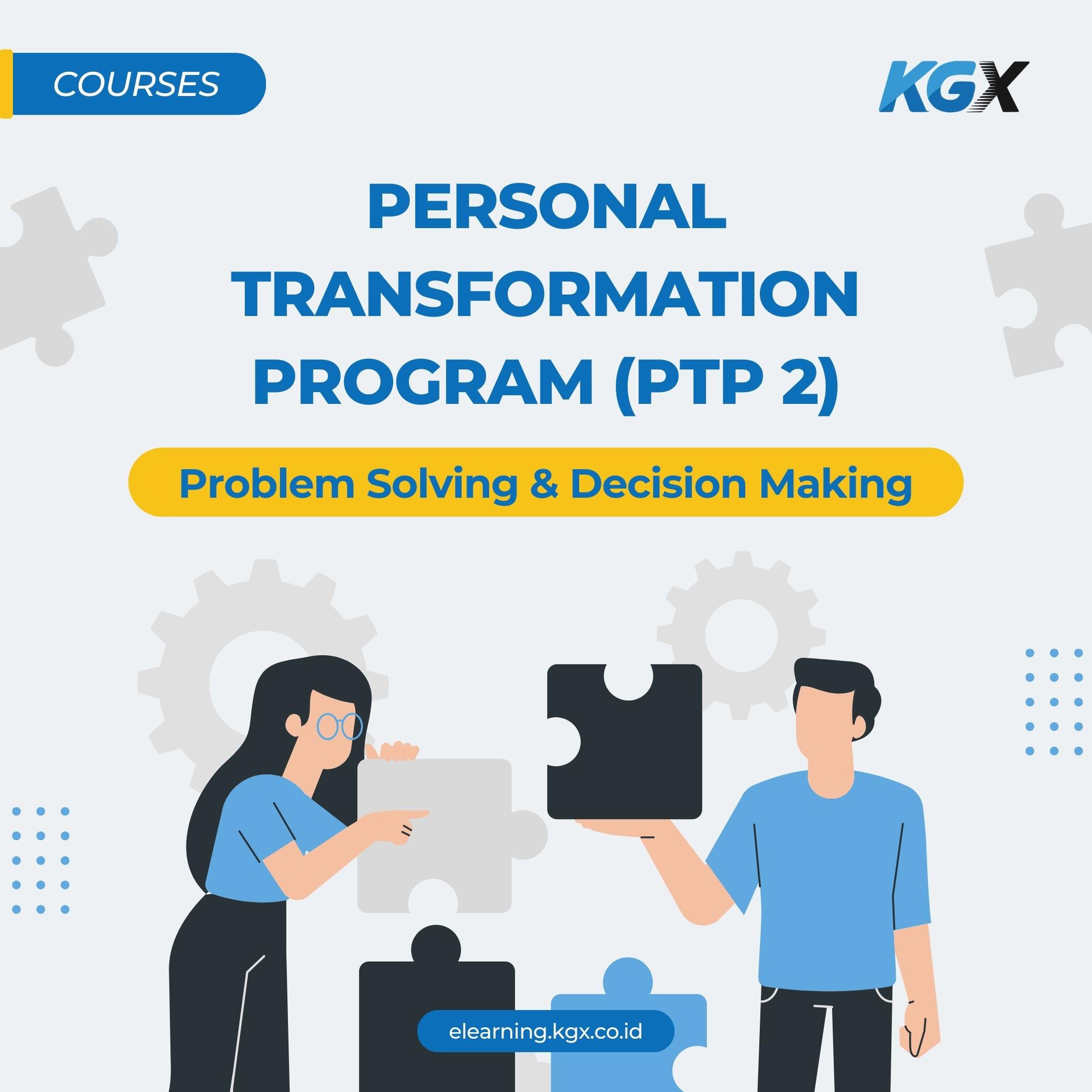 Personal Transformation Program (PTP 2) - Problem Solving & Decision Making | E-Learning KGX